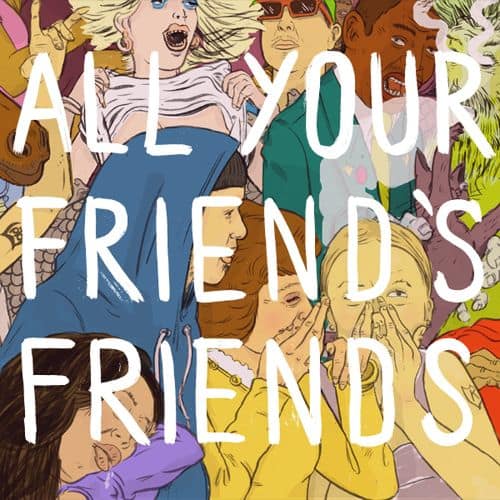 Best Buy: All Your Friend's Friends [CD]