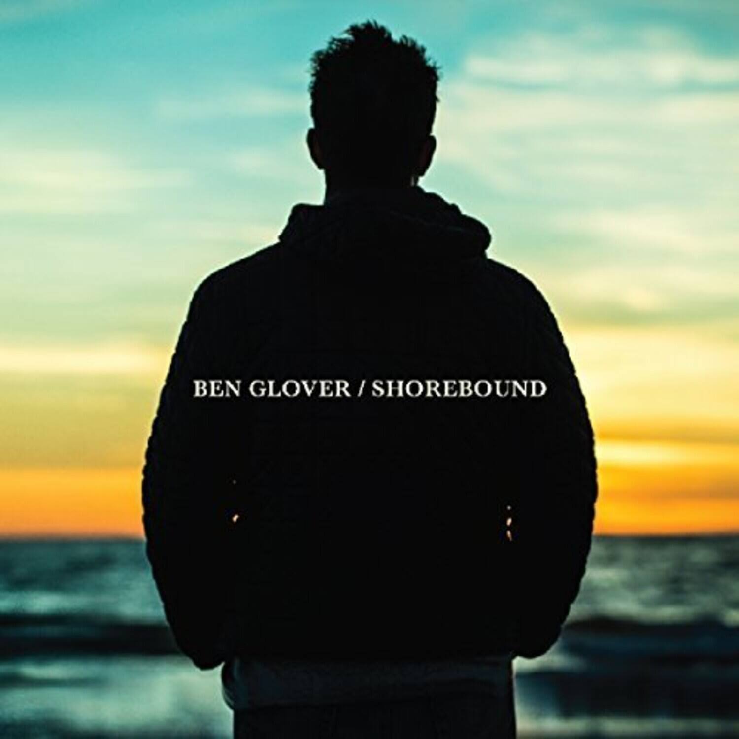 Ben Glover Shorebound COMPACT DISCS [CD] - Best Buy