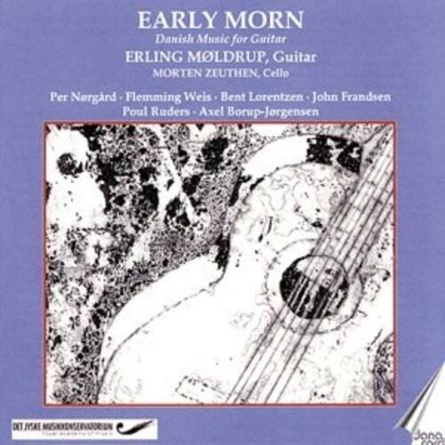 Moldrup / Borup Jorgensen / Ruders / Zeuthen Early Morn: Danish Guitar ...