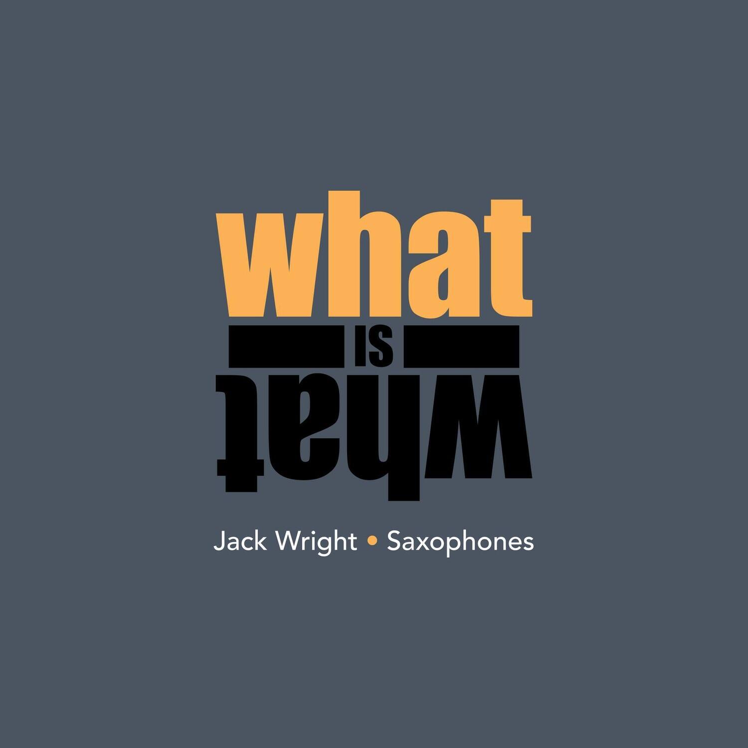 Jack Wright What Is What COMPACT DISCS [CD] - Best Buy