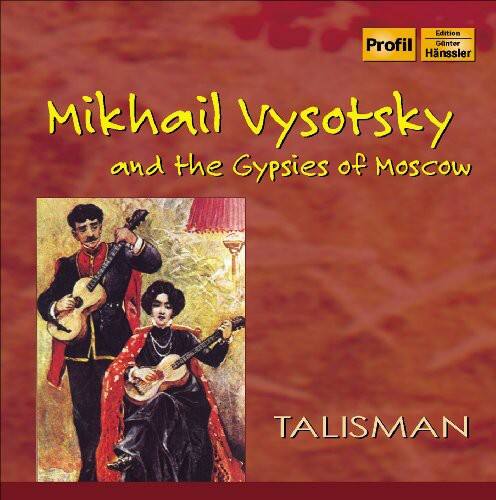Talisman Mikhail Vysotsky & the Gypsies of Moscow COMPACT DISCS [CD ...