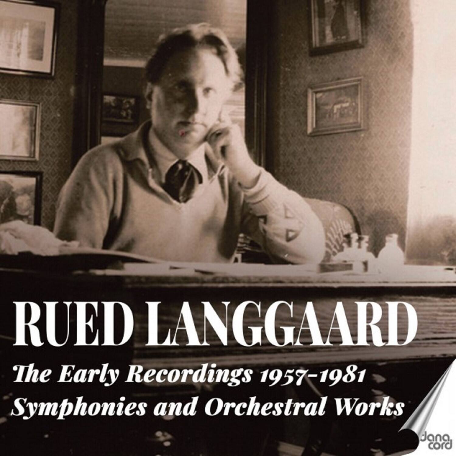 Dexter Gordon Rued Langgaard: The Early Recordings 1957 1981 Symphonies ...