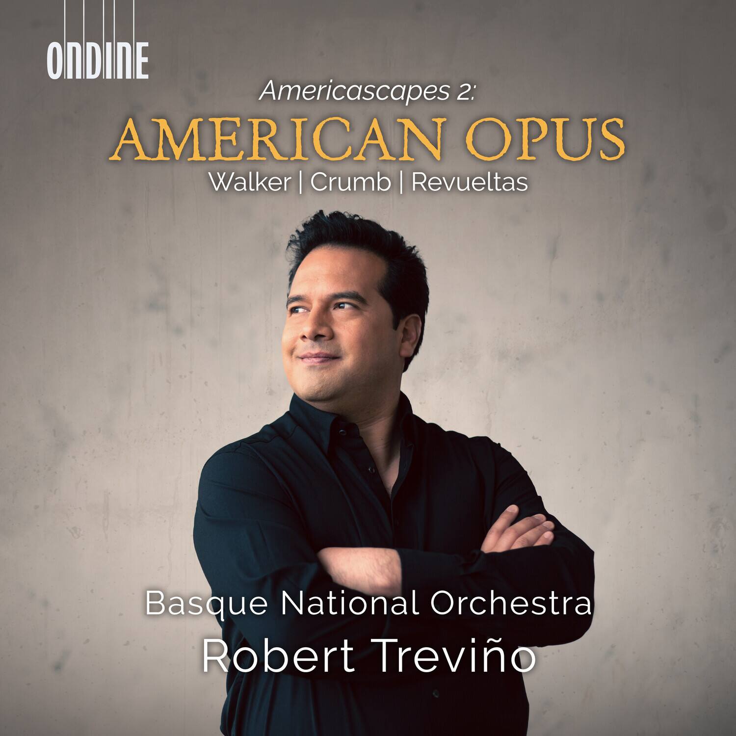 Basque National Orchestra Crumb, Revueltas & Walker: American Opus ...
