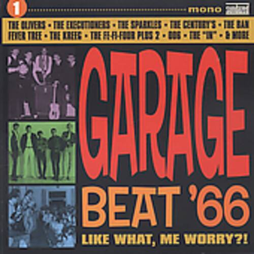 Various Artists Garage Beat '66, Vol. 1: Like What, Me Worry COMPACT ...