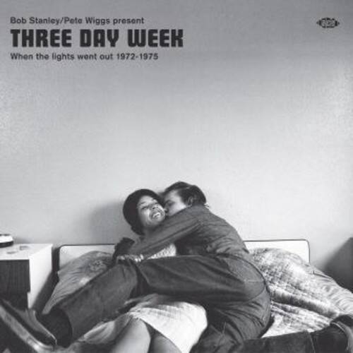 Bob Stanley / Pete Wiggs Present Three Day Week: When The Lights ...