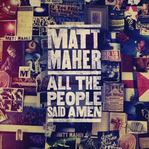Matt Maher All the People Said Amen COMPACT DISCS [CD] - Best Buy