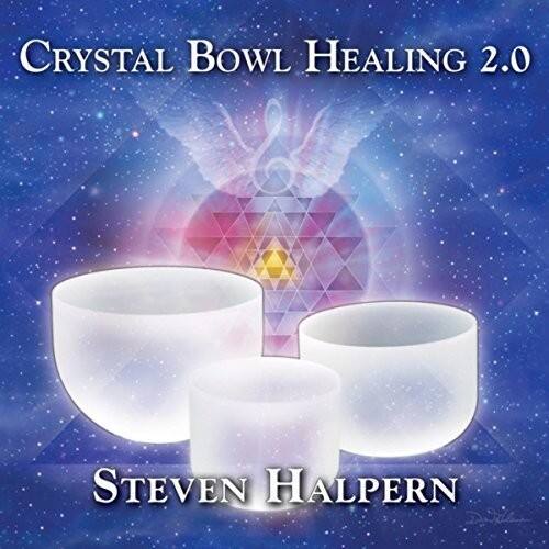 Steve Halpern Crystal Bowl Healing 2.0 COMPACT DISCS [CD] - Best Buy