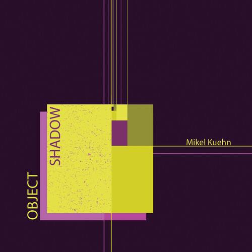 Kuehn / Ensemble Dal Niente / Kuehn Mikel Kuehn: Object / Shadow COMPACT DISCS [CD] - Best Buy