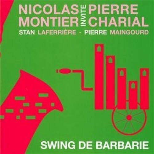 Nicolas Montier Trio / Laferriere / Maingourd Swing De Barbarie COMPACT ...