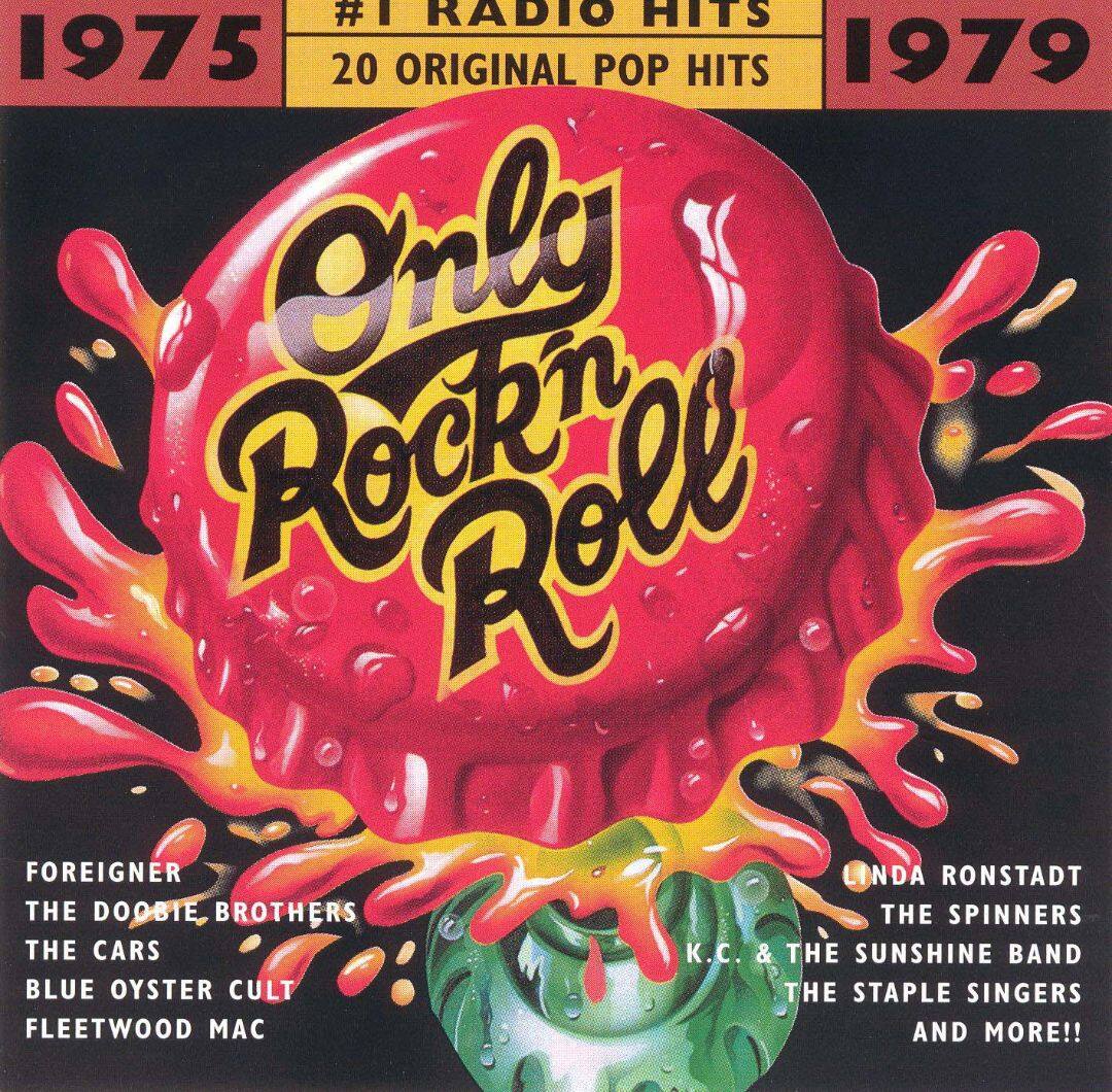 Only Rock 'N Roll 1975 1979: #1 Radio Hits [CD] - Best Buy