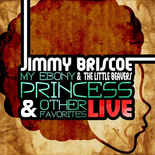 Jimmy Briscoe My Ebony Princess: Live COMPACT DISCS [CD] - Best Buy
