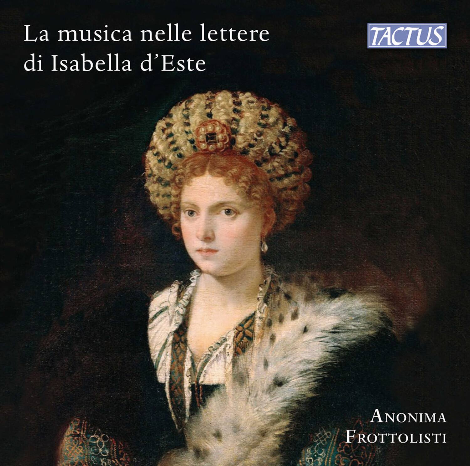 Anonima Frottolisti Music & Musicians in Isabella D Este S Letters ...