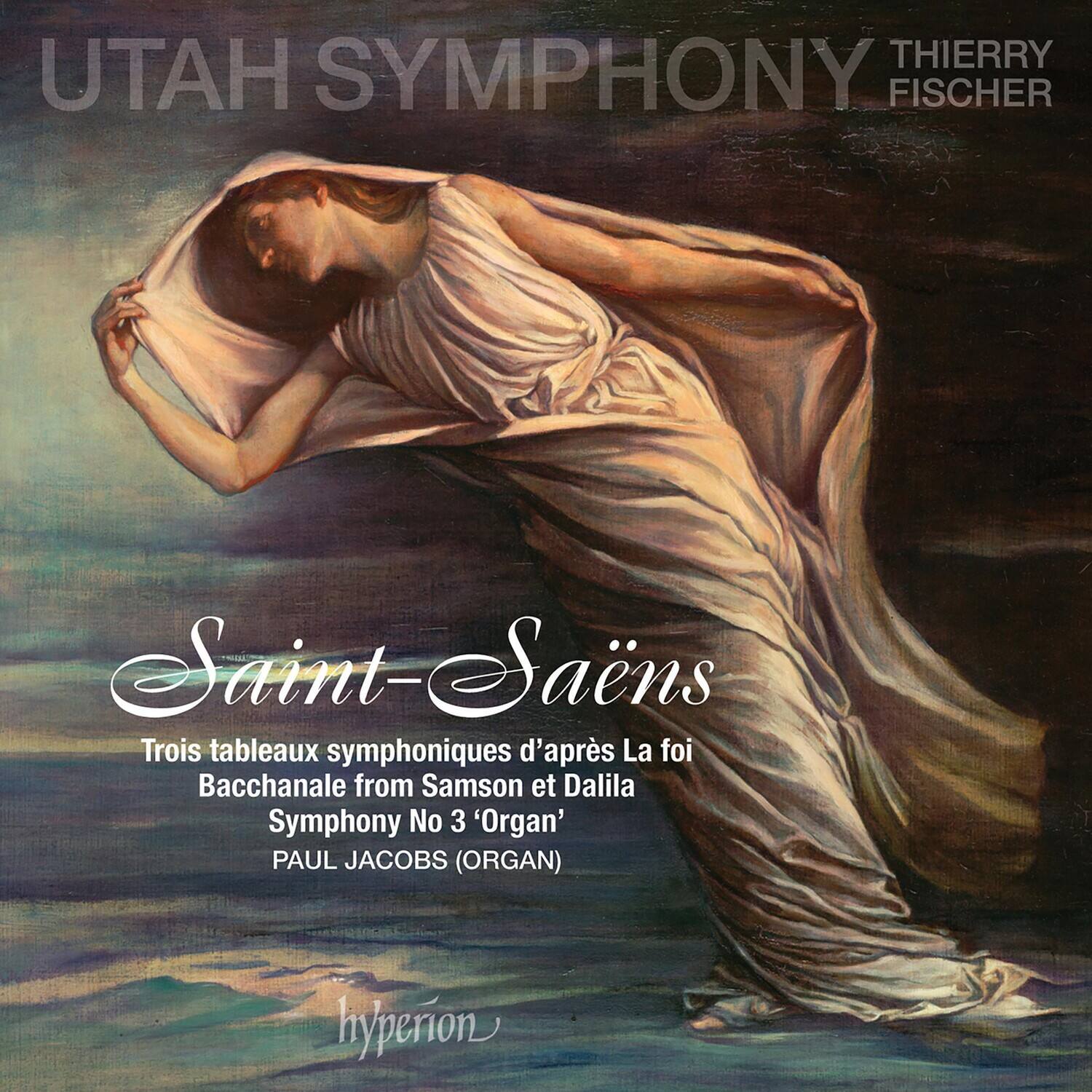 Utah Symphony / Fischer,Thierry Saint saens: Symphony No.3, La Foi ...