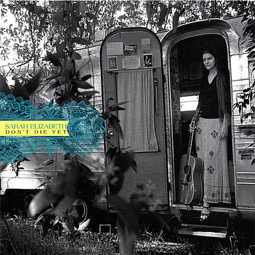 Sarah Elizabeth Don't Die Yet COMPACT DISCS [CD] - Best Buy