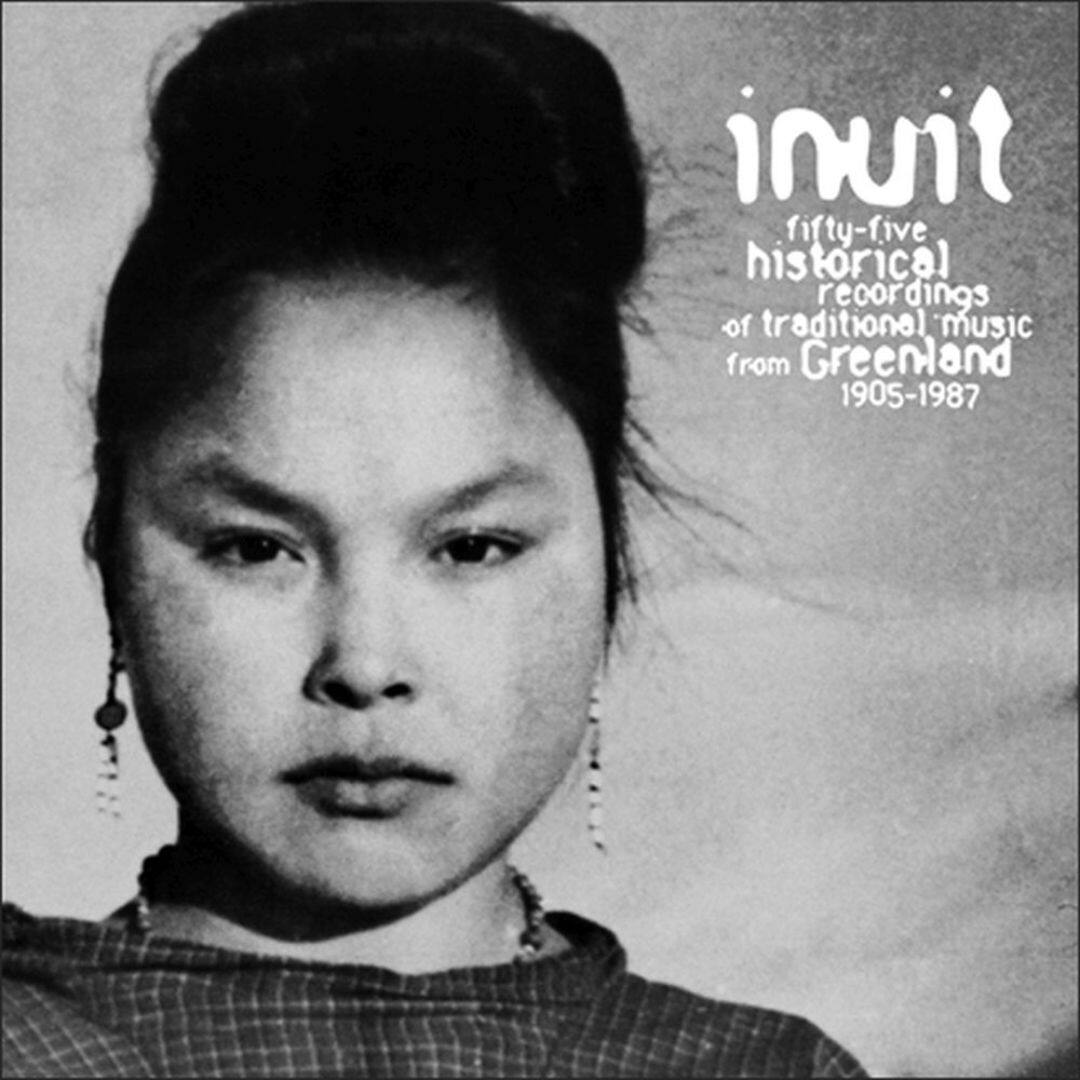 Best Buy: Inuit: 55 Historical Recordings of Traditional Music from ...