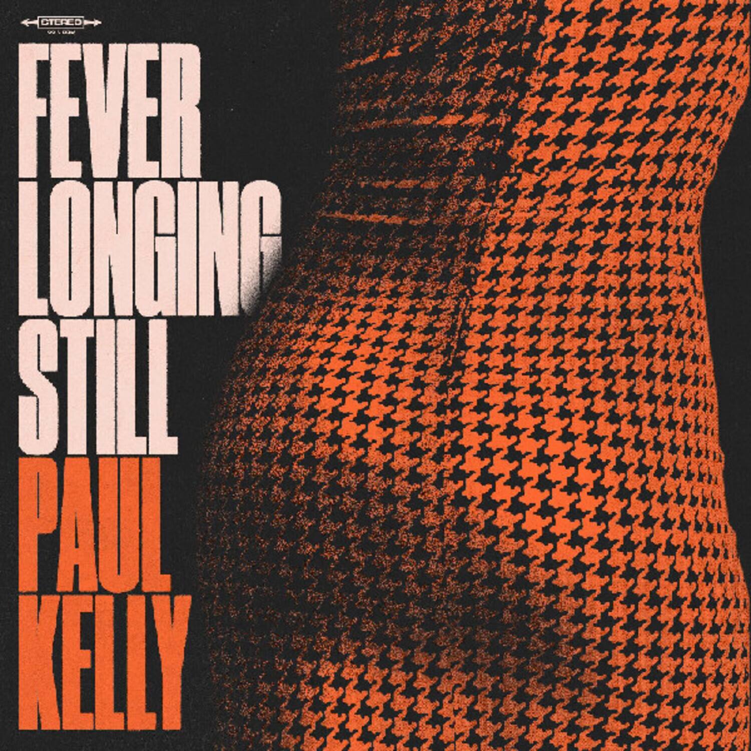 Paul Kelly Fever Longing Still VINYL LP - Best Buy