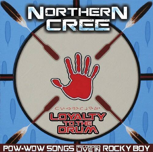 Northern Cree Loyalty to the Drum: Pow Wow Songs Recorded Live in Rocky ...