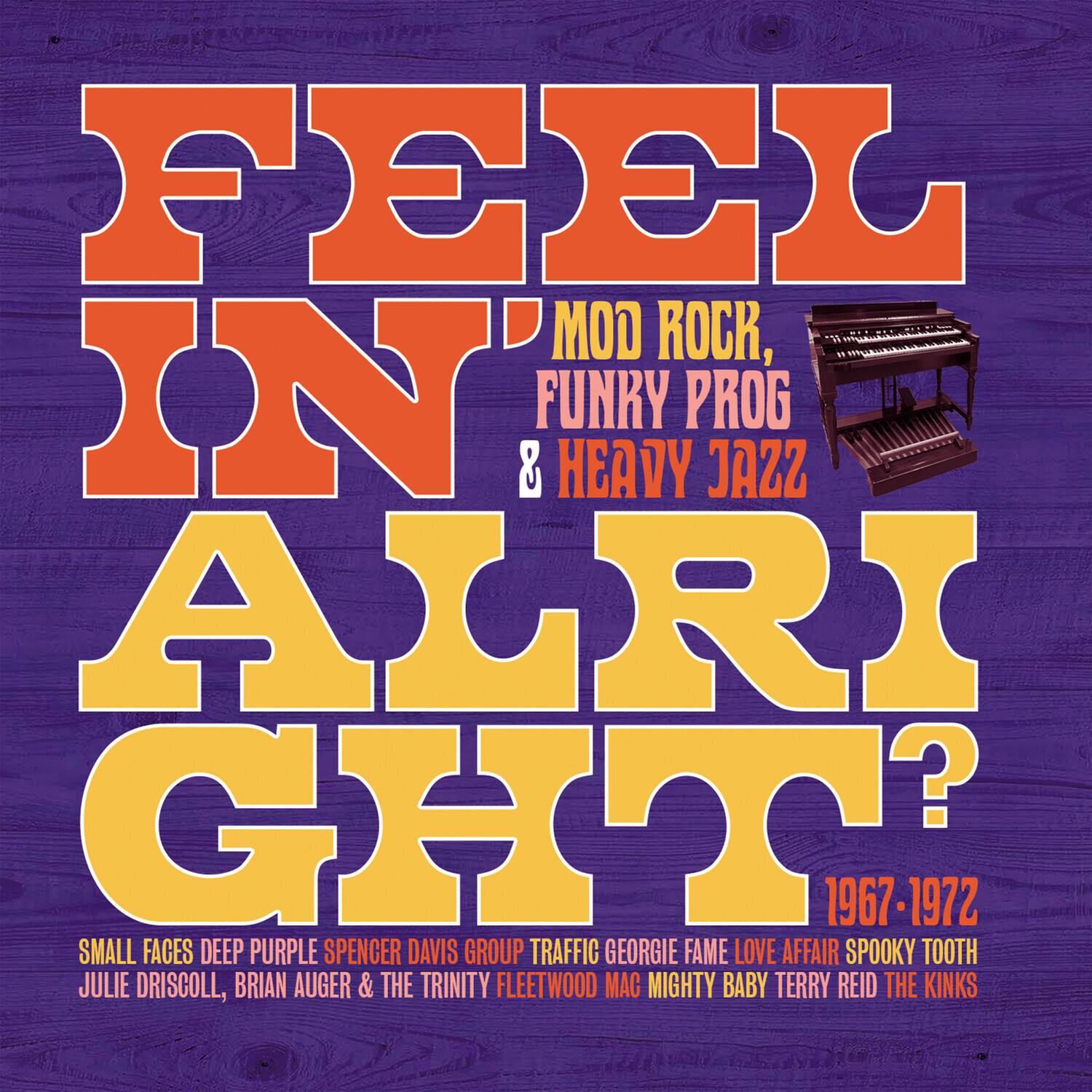 Feelin Alright: Mod Rock Funky Prog & Heavy Jazz Feelin' Alright: Mod, Rock, Funky Prog & Heavy ...