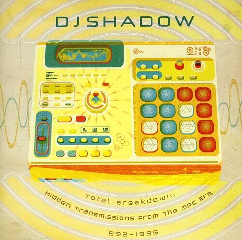 DJ Shadow Total Breakdown: Hidden Transmissions From The Mpc COMPACT ...