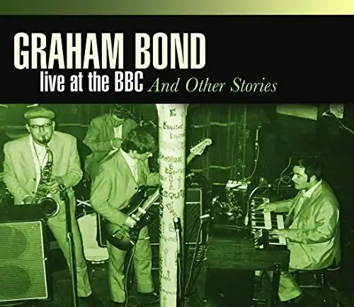 Graham Bond Live at BBC & Other COMPACT DISCS [CD] - Best Buy