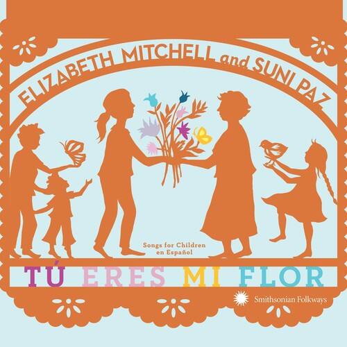 Elizabeth Mitchell Tu Eres Mi Flor: Songs For Children En Espanol ...