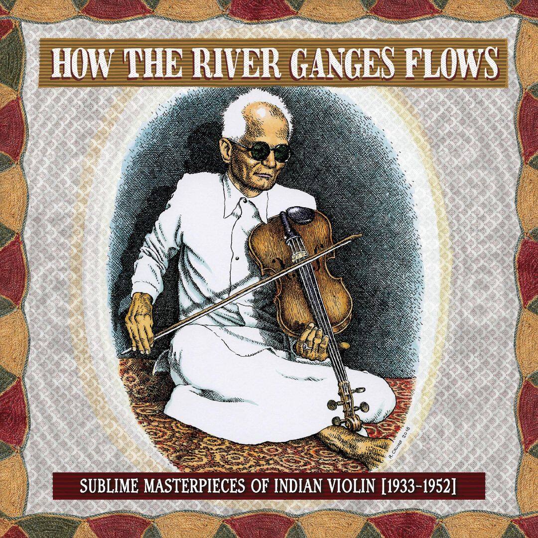 How the River Ganges Flows: Sublime Masterpieces of Indian Violin 1933 ...