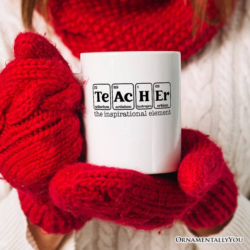 OrnamentallyYou Teacher The Inspirational Element Mug, Periodic Table ...