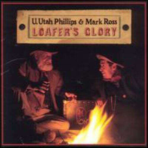 Utah Phillips Loafer's Glory COMPACT DISCS [CD] - Best Buy