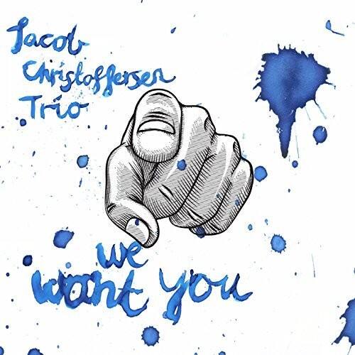 Jacob Christoffersen Trio We Want You COMPACT DISCS [CD] - Best Buy