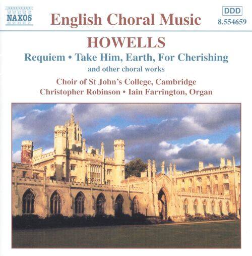 Best Buy: Howells: Requiem; Take Him, Earth, for Cherishing [CD]