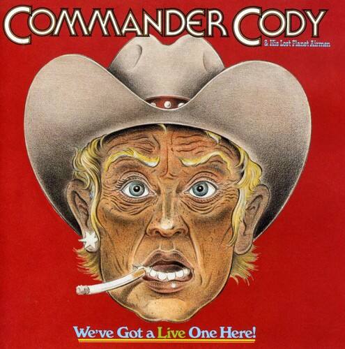 Commander Cody We've Got a Live One Here COMPACT DISCS [CD] - Best Buy