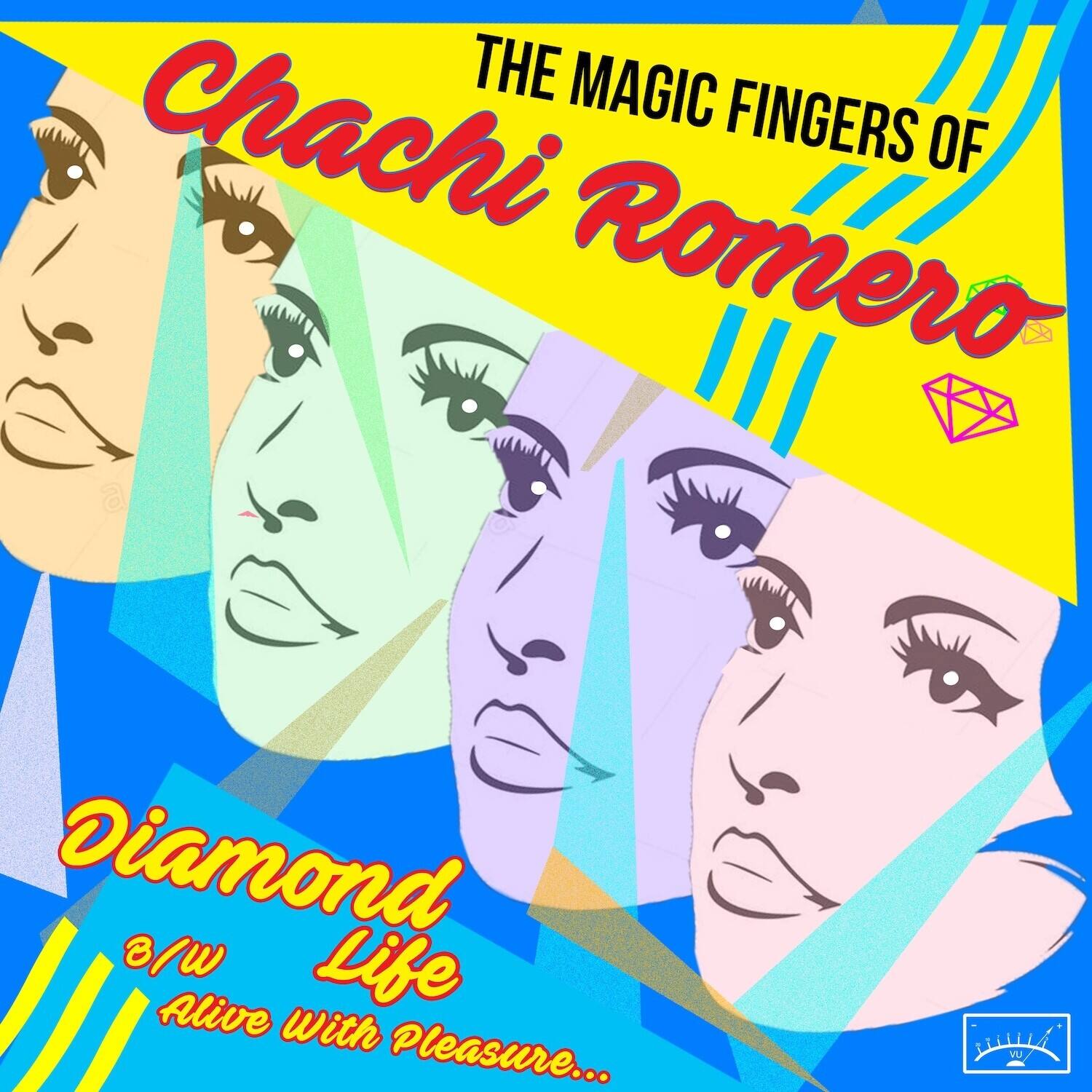Magic Fingers of Chachi Romero Diamond Life B/w Alive With Pleasure 7 ...