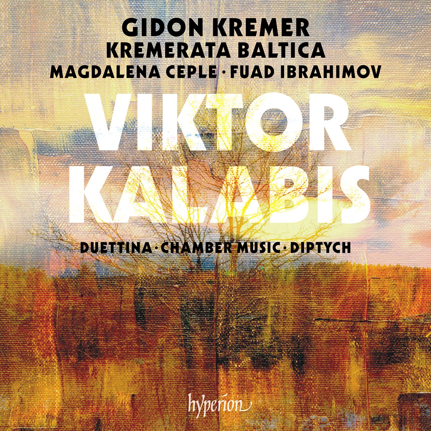 Gidon Kremer Kalabis: Duettina, Chamber Music & Diptych COMPACT DISCS ...