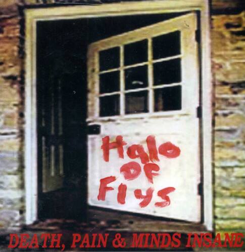 Halo of Flys Death Pain & Minds Insane COMPACT DISCS [CD] - Best Buy
