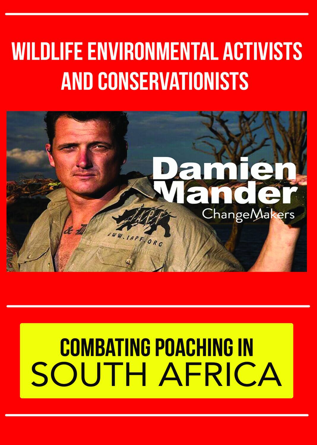 ChangeMakers Damien Mander Combat Poaching in Southern Africa DVD ...