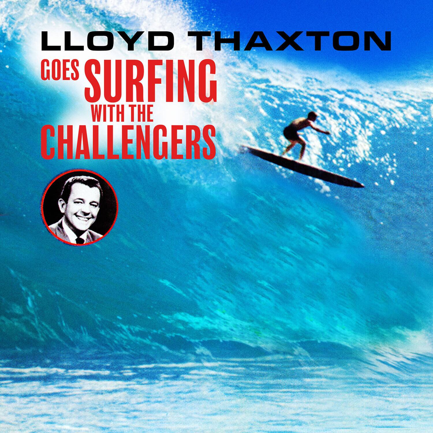 The Challengers Lloyd Thaxton Goes Surfing with The Challengers COMPACT ...