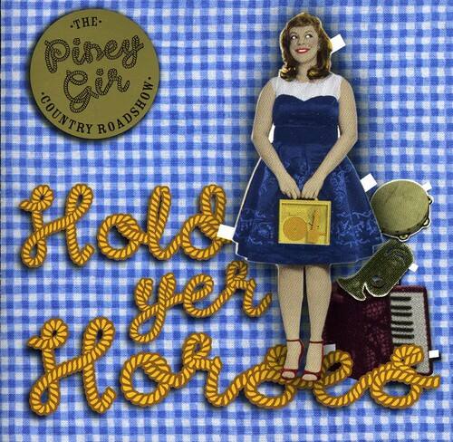 Piney Gir Hold Yer Horses COMPACT DISCS [CD] - Best Buy