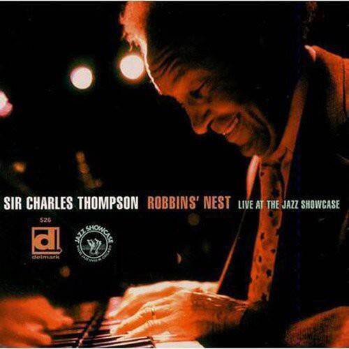 Sir Charles Thompson Robbins' Nest, Live At The Jazz Showcase COMPACT ...