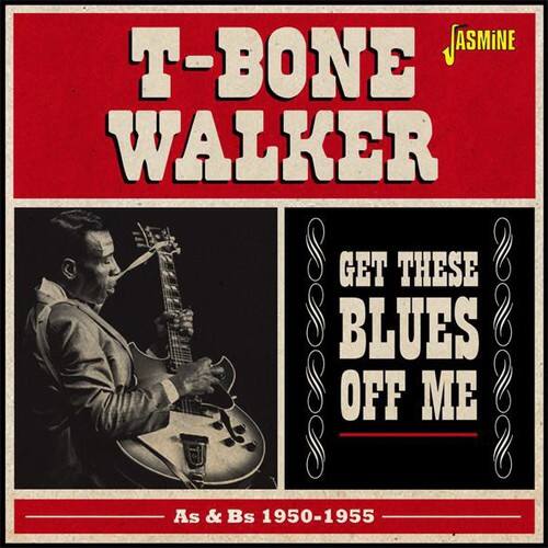 T Bone Walker Get These Blues Off Me As & BS 1950 55 COMPACT DISCS [CD ...