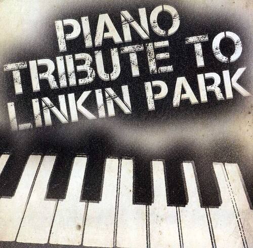 Piano Tribute Piano tribute to Linkin Park COMPACT DISCS [CD] - Best Buy