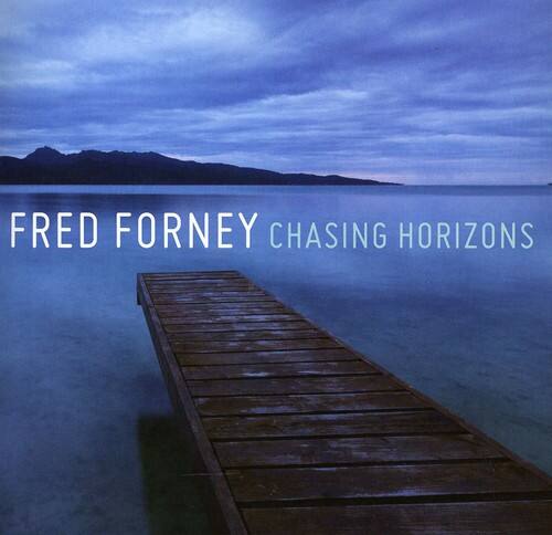 Fred Forney Chasing Horizons COMPACT DISCS [CD] - Best Buy