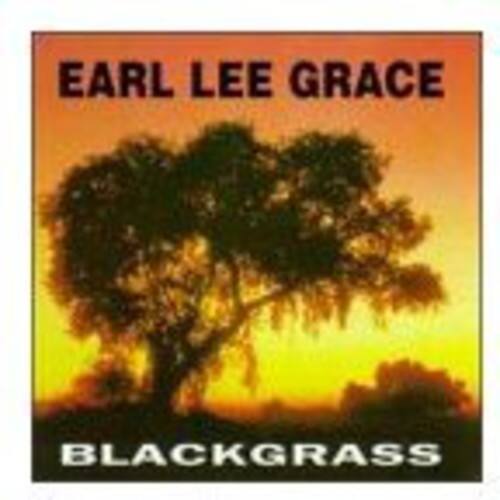 Earl Lee Grace Blackgrass COMPACT DISCS [CD] - Best Buy