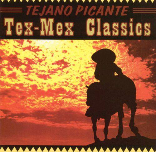 Best Buy: Tejano Picante: Tex-Mex Classics [CD]