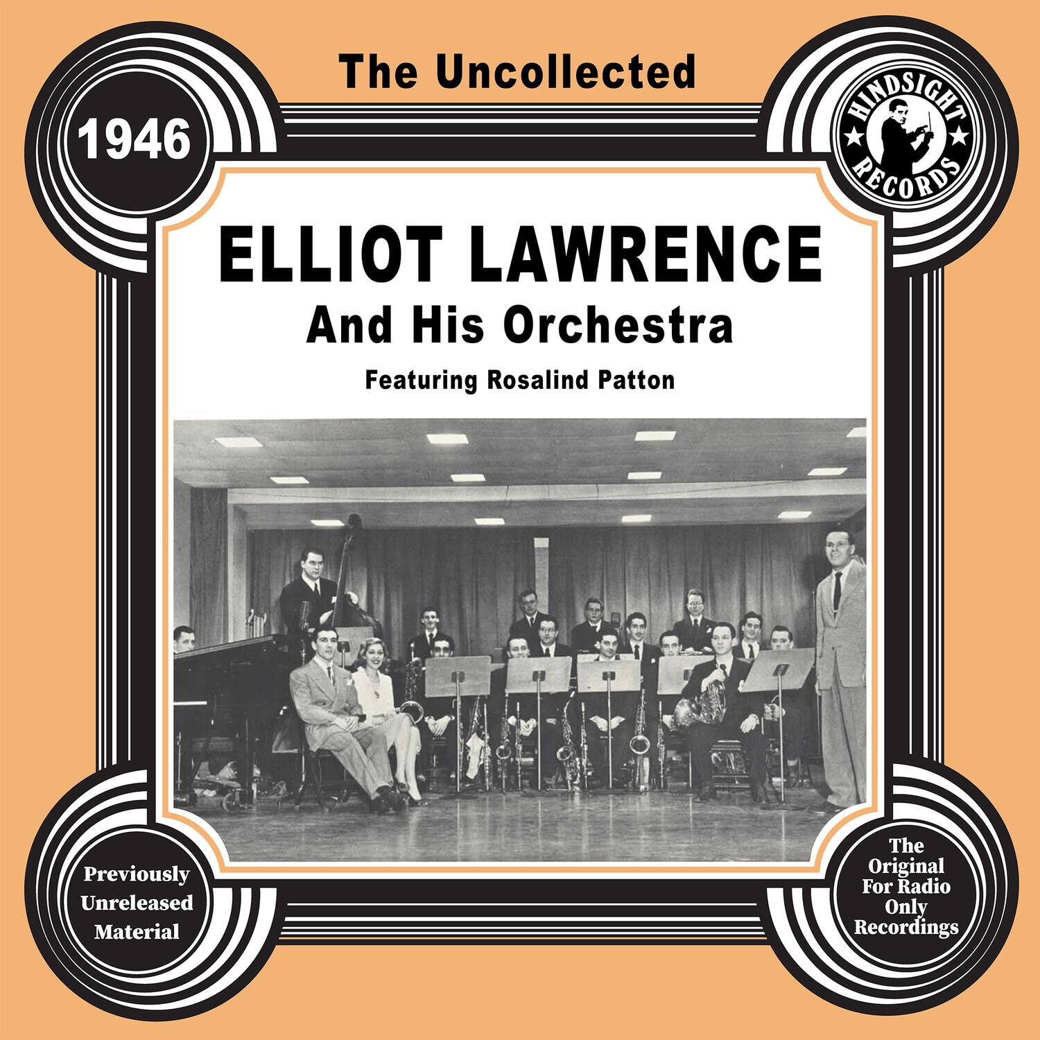 Elliot Lawrence & His Orchestra The Uncollected: Elliot Lawrence and ...