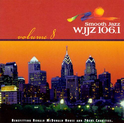 Best Buy: WJJZ 106.1: Smooth Jazz Sampler, Vol. 8 [CD]
