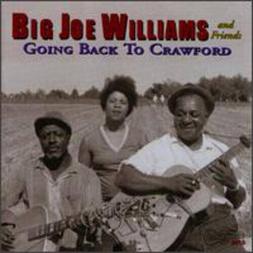 Big Joe Williams Going Back to Crawford COMPACT DISCS [CD] - Best Buy