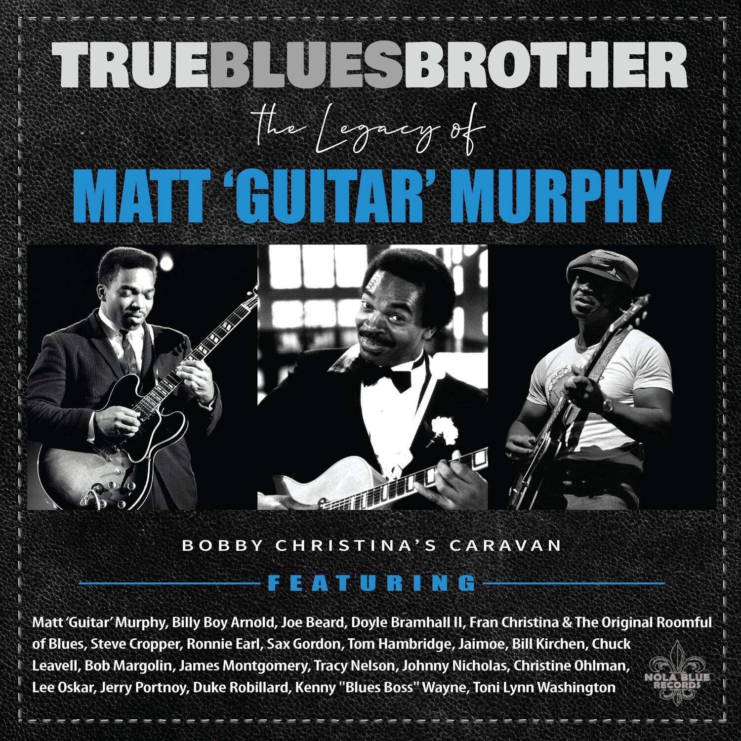 Various Artists True Blues Brother: The Legacy Of Matt 'Guitar' Murphy ...
