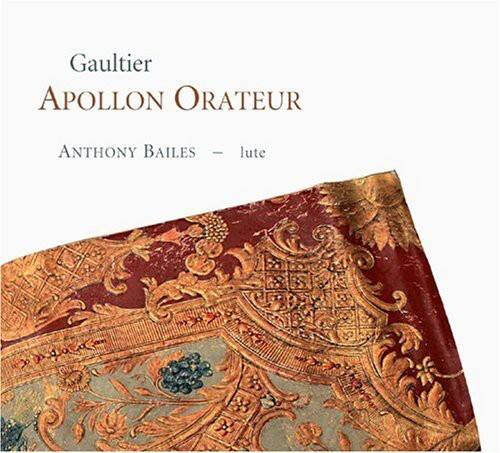 Anthony Bailes Apollon Orateur: 17th Century French Lute Music COMPACT ...