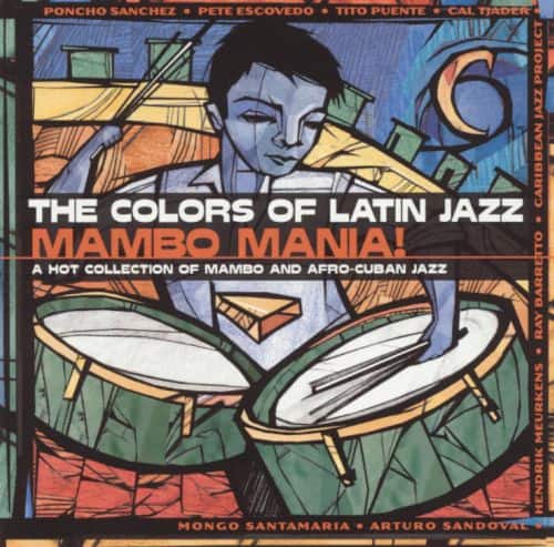 Best Buy: Colors of Latin Jazz: Mambo Mania! [CD]