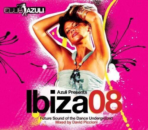 Dave Piccioni Azuli Presents Ibiza 08 / Various COMPACT DISCS [CD ...